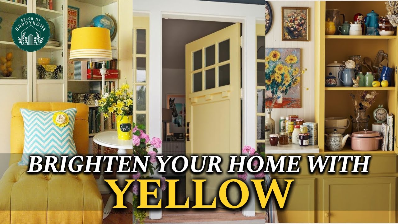 Brighten Your Space with Yellow & Bring Sunshine Inside: How to Use ...