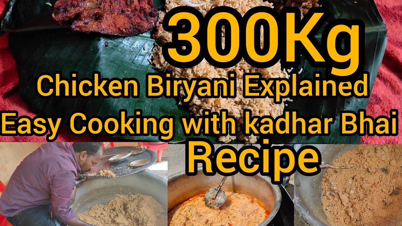 300Kg Chicken Biryani Explained Easy Cooking with kadhar Bhai Biryani ...