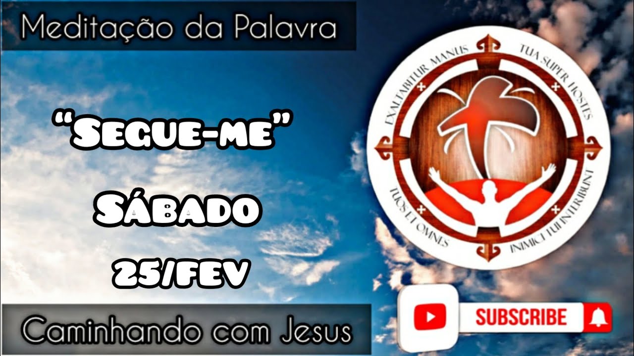 "Segue-me" (Lc 5,27-32) Meditação da Palavra #324 25/02/23 - YouTube