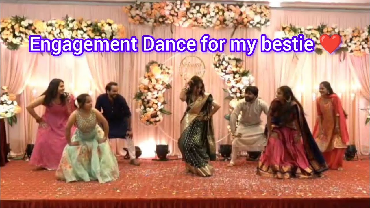Engagement Dance For My Bestie ️💃🕺| Mix Songs | Engagement Ceremony ...