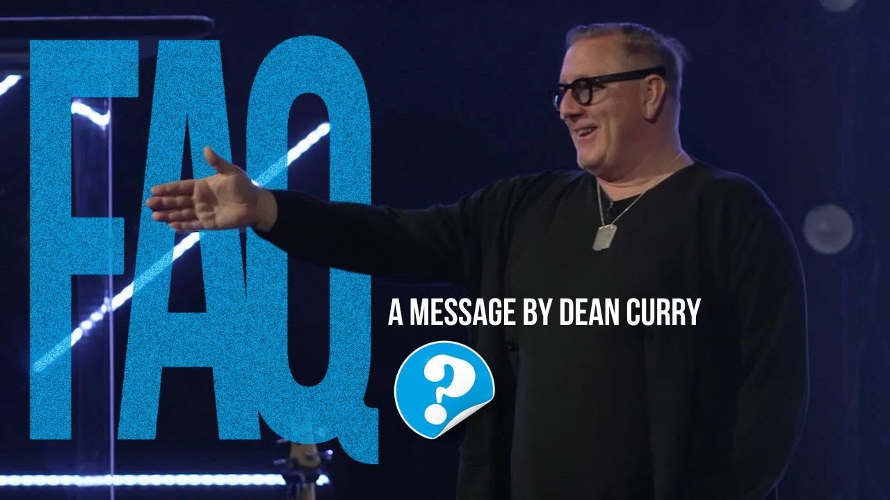 FAQ | Dean Curry - OURCHURCH - YouTube