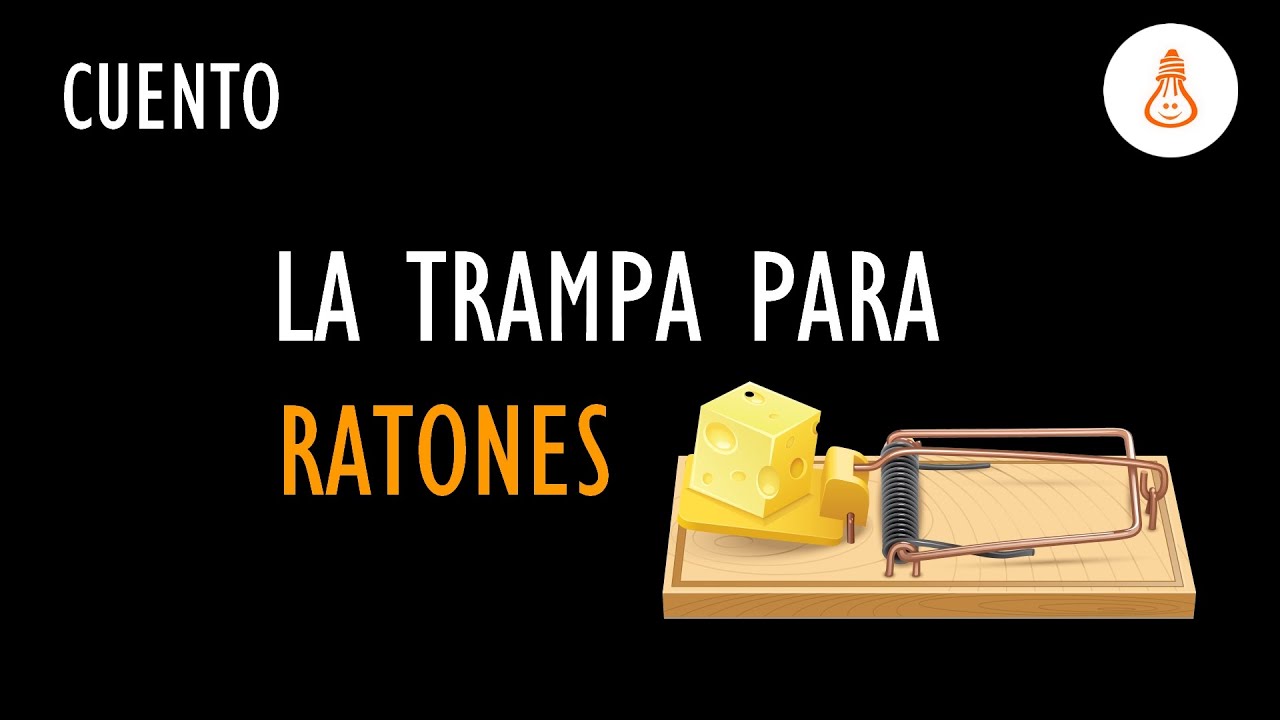 La fábula de la trampa para ratones, una historia inspiradora - YouTube