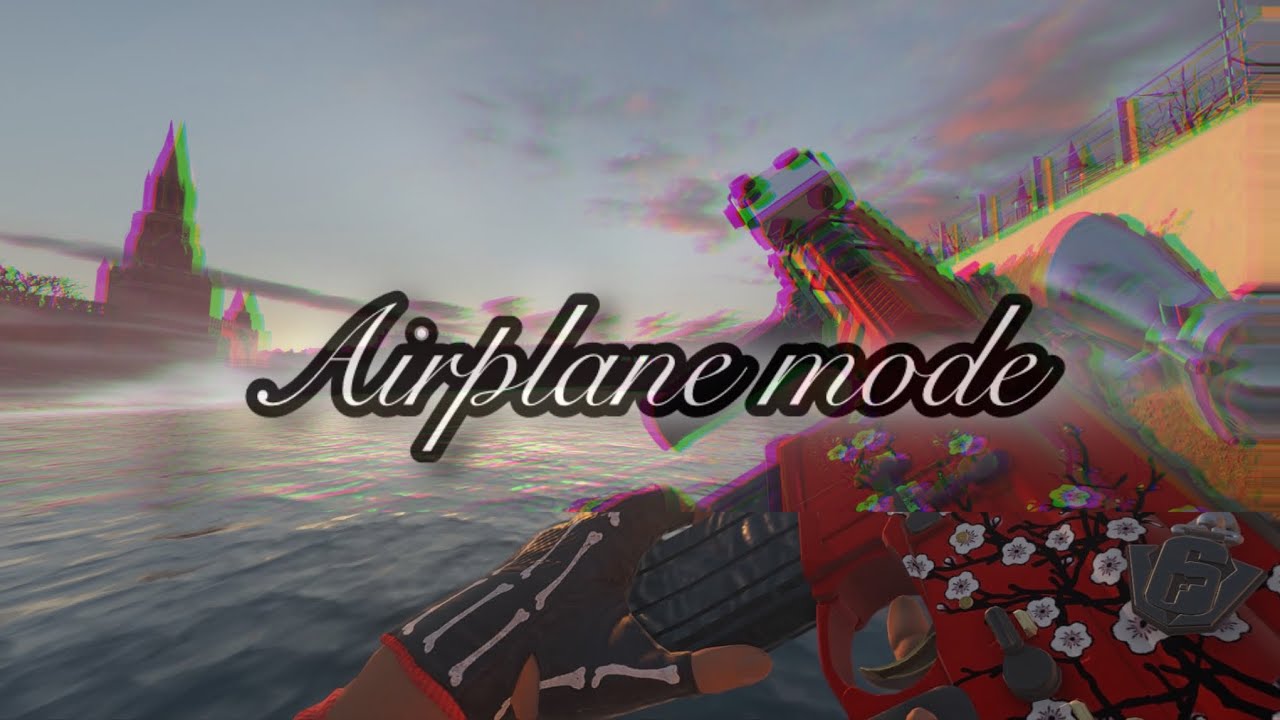 Airplane mode(R6 montage🖤) - YouTube