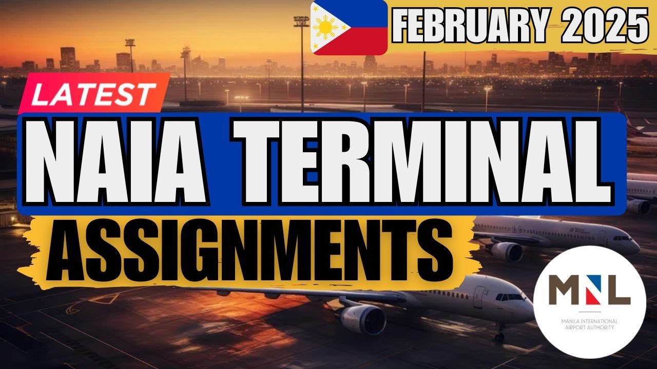 🔴FEBRUARY 2025 LATEST NAIA TERMINAL ASSIGNMENTS TO ALL ARRIVING AND ...