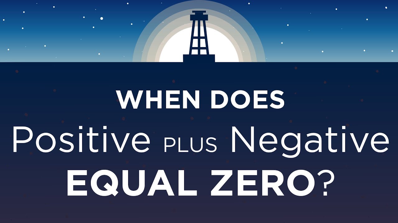 When Does Positive Plus Negative Equal Zero | TOP Energy Training - YouTube