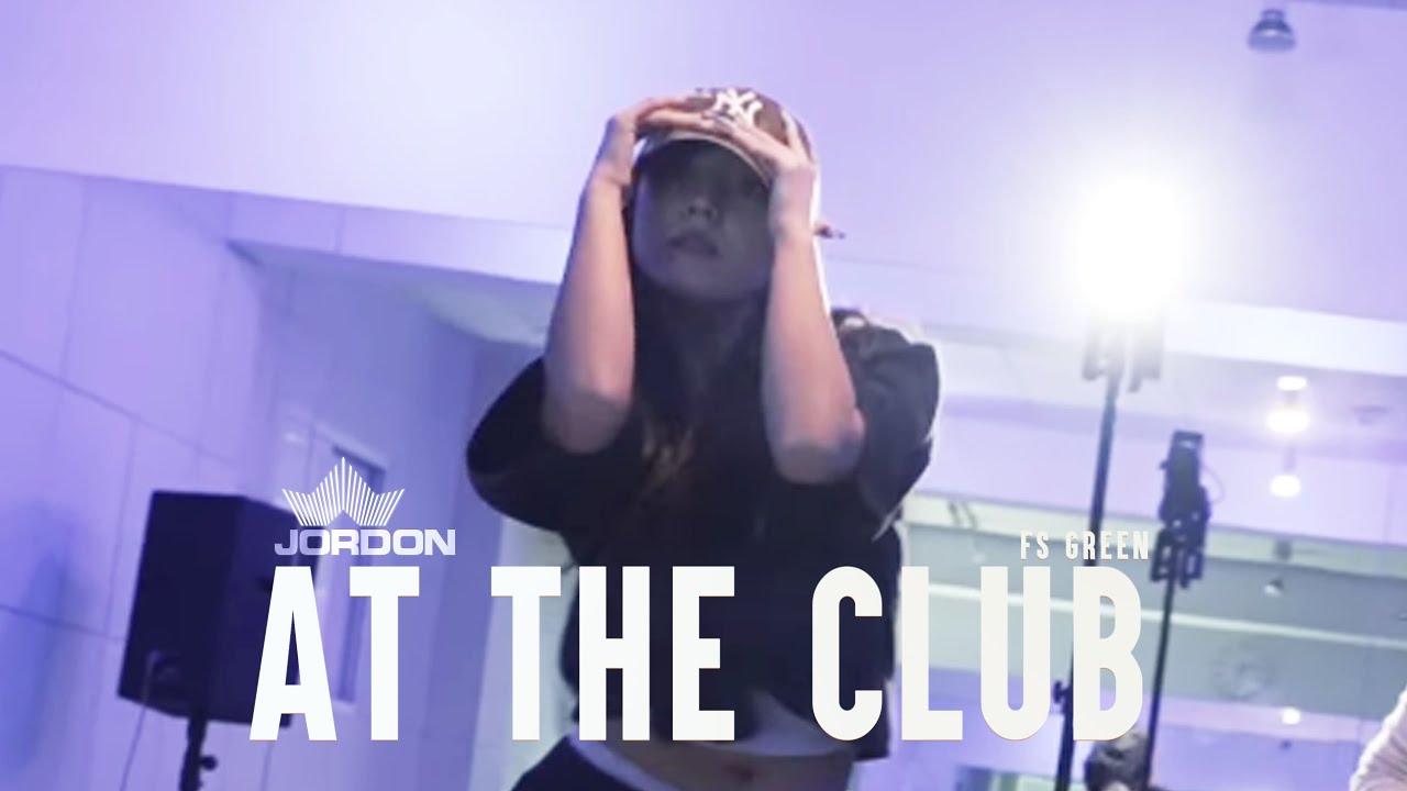 Fs Green - At The Club│JORDON CHOREOGRAPHY - YouTube