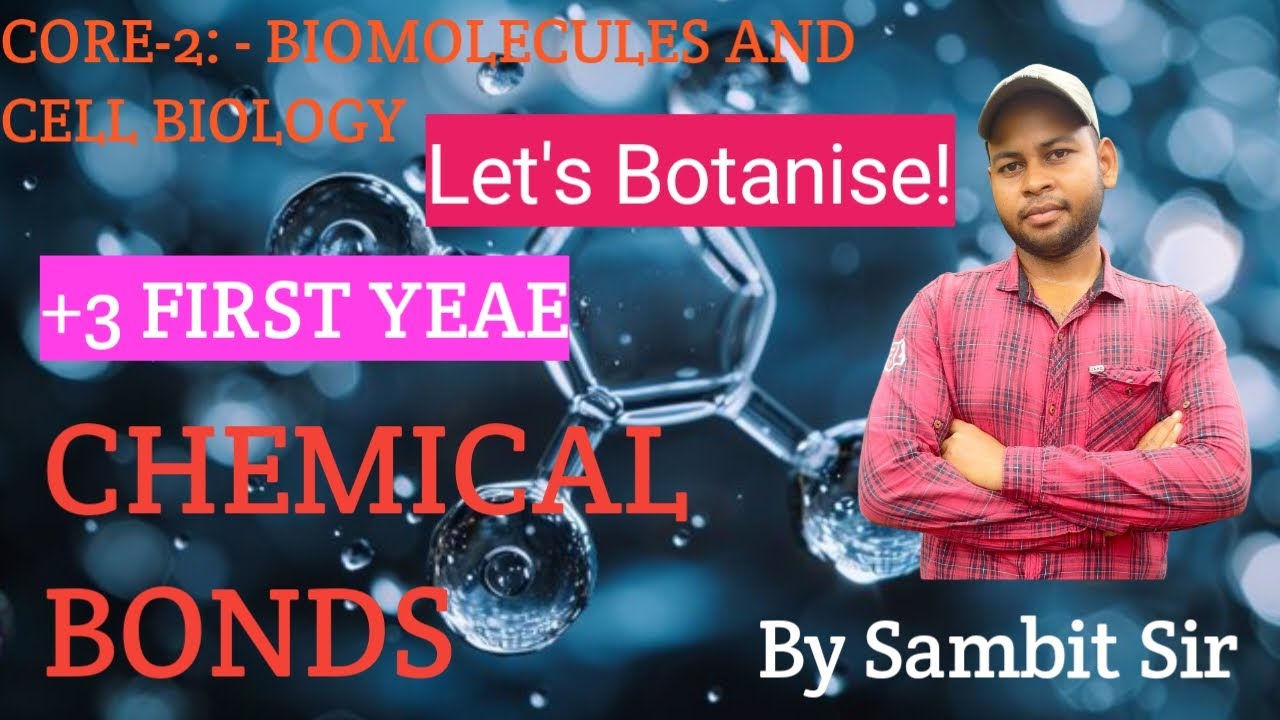 Chemical Bonds I Let's Botanise! I Core- 2: Biomolecules & Cell Biology ...