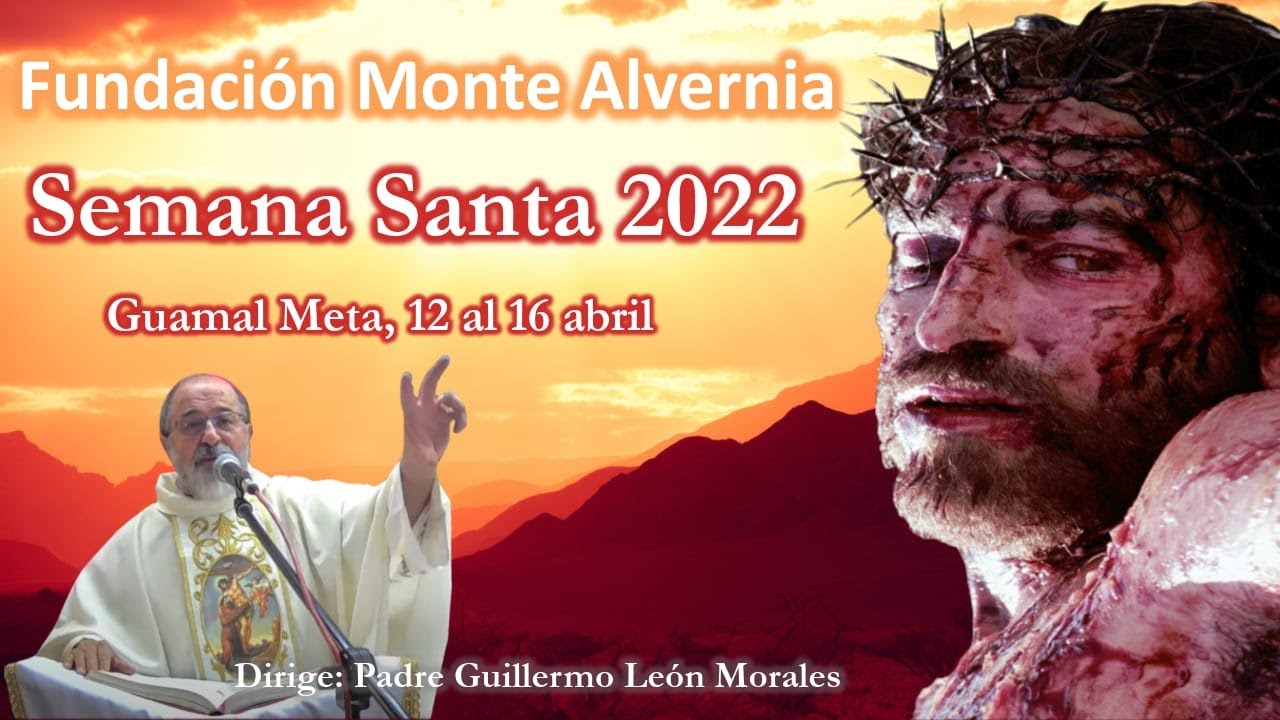 Oración 13 de Abril Fundación Monte Alvernia Dos - YouTube