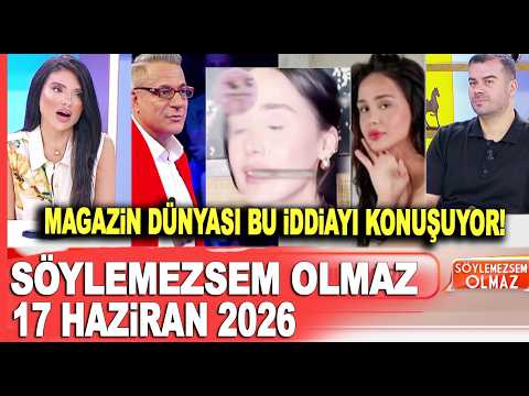 Söylemezsem Olmaz 17 Haziran 2026
