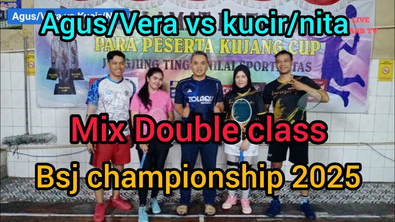AGUS/VERA VS KUCIR/NITA MIX DOUBLE BSJ CHAMPIONSHIP 2025 Channel EARS ...