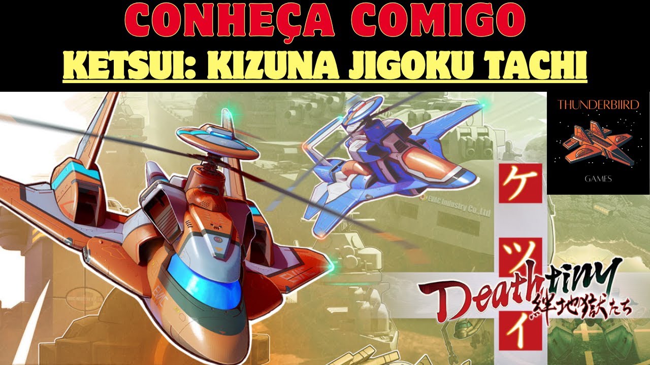 Conheça comigo Ketsui: Kizuna Jigoku Tachi [Arcade] - YouTube