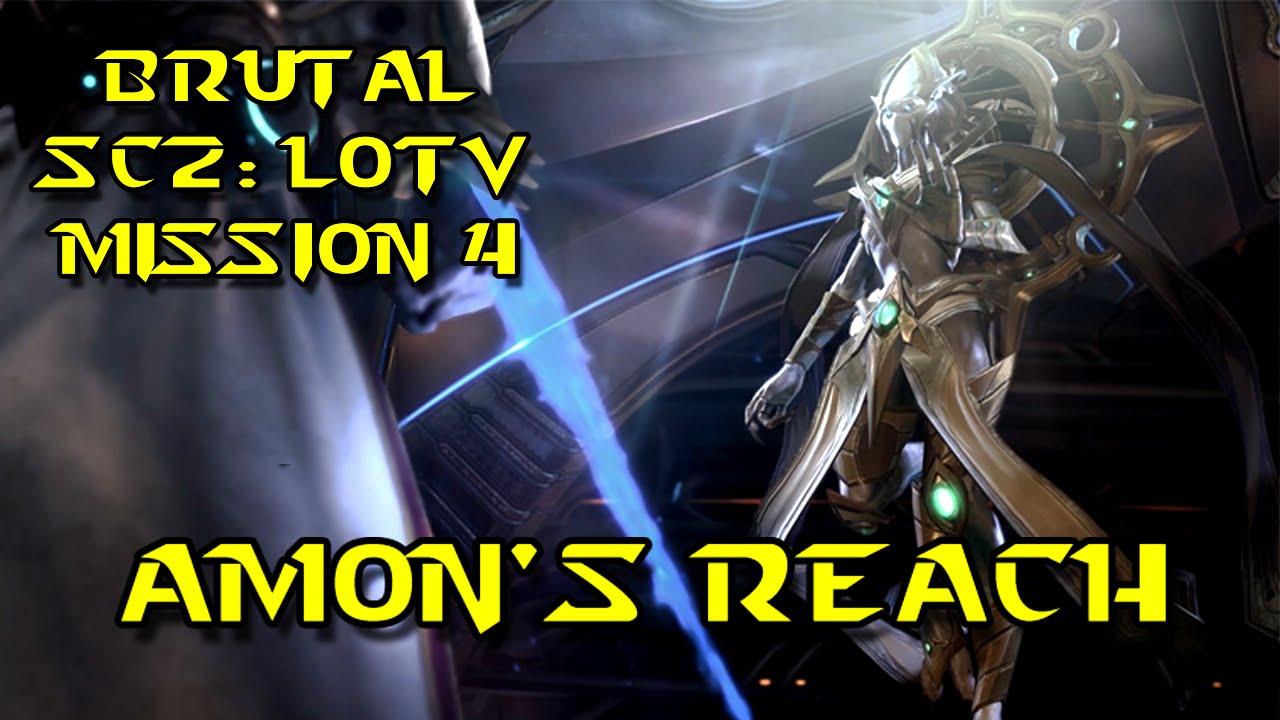 BRUTAL] Amon's Reach - Mission 4 - Legacy of the Void: SC2 - YouTube