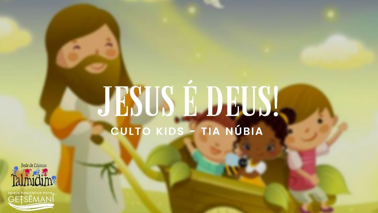 CULTO KIDS - JESUS É DEUS! - YouTube