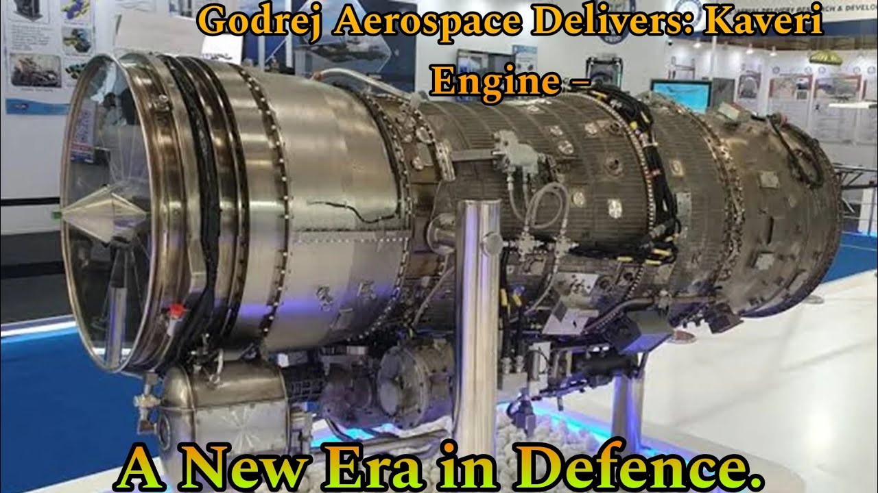 "Godrej Aerospace Delivers: Kaveri Engine – A New Era in Defence FOR ...