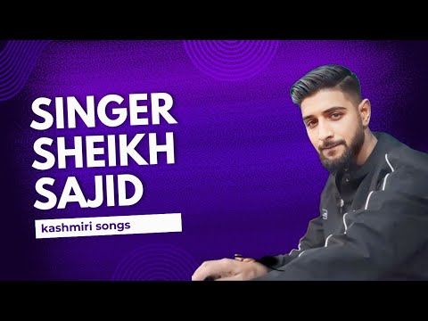 SHEIKH SAJID HEART TOUCHING KASHMIRI SONG - YouTube