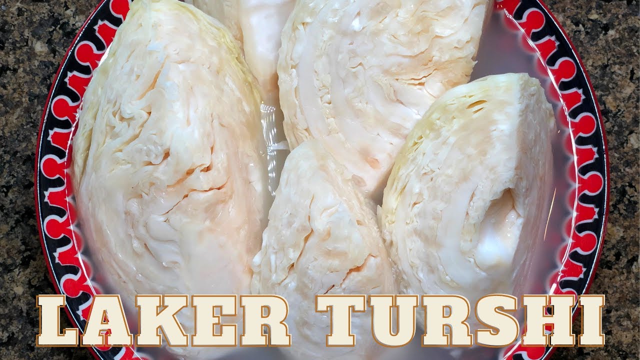 Laker Turshi Arme | Si te pergatisim lakren turshi per dimer plot ...