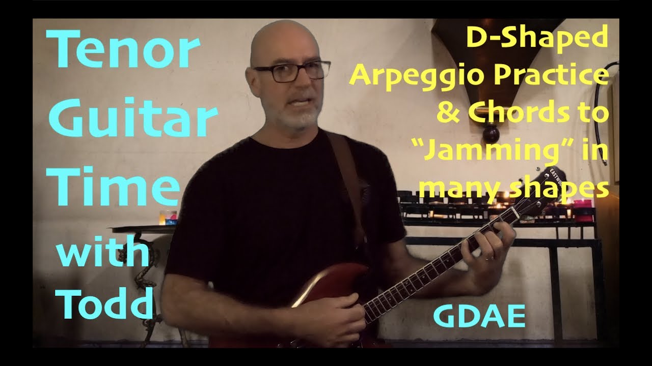 D Shaped Major Arpeggio Practice by Tenor Guitar Time with Todd GDAE ...