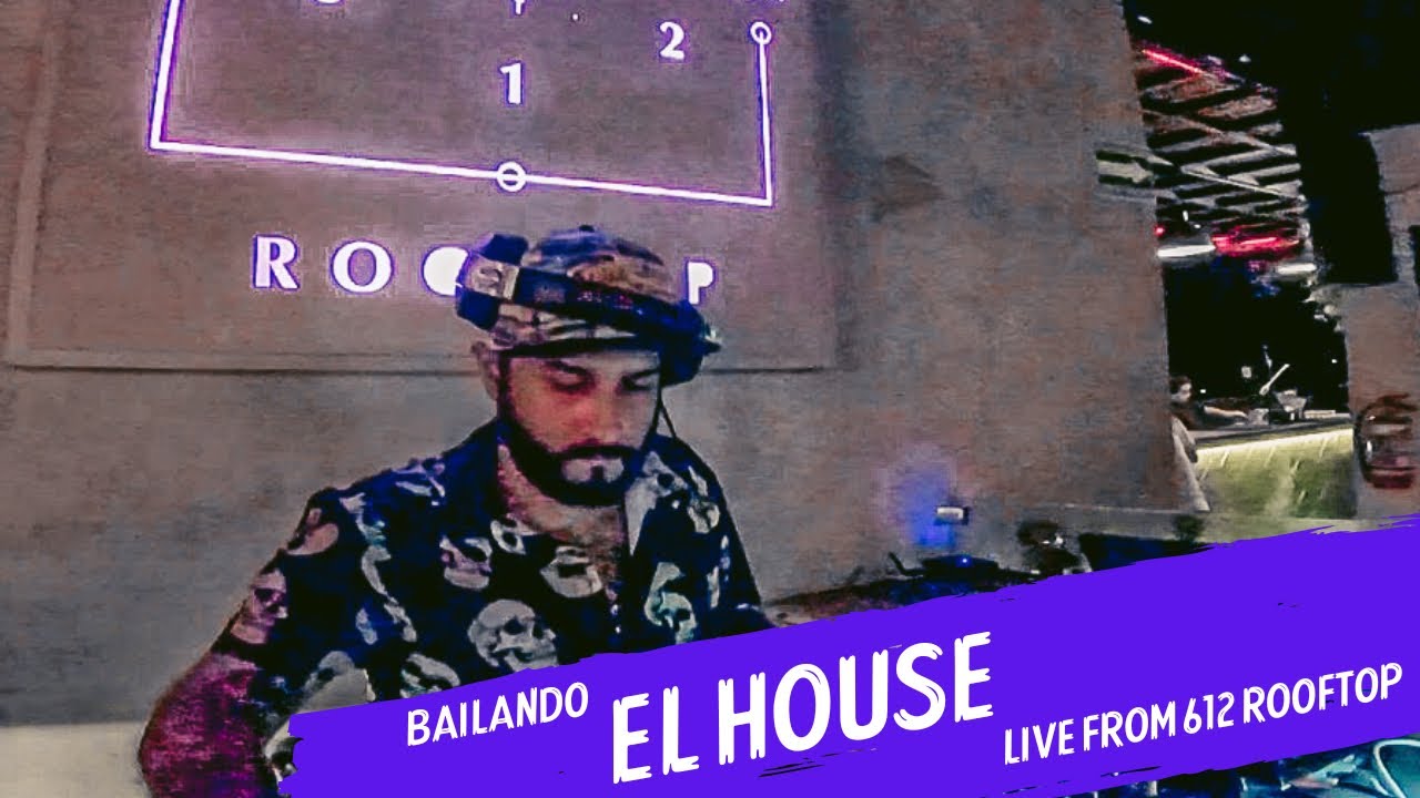 BAILANDO EL HOUSE (LIVE from 612 La Paz, BCS) Set para el atardecer ...