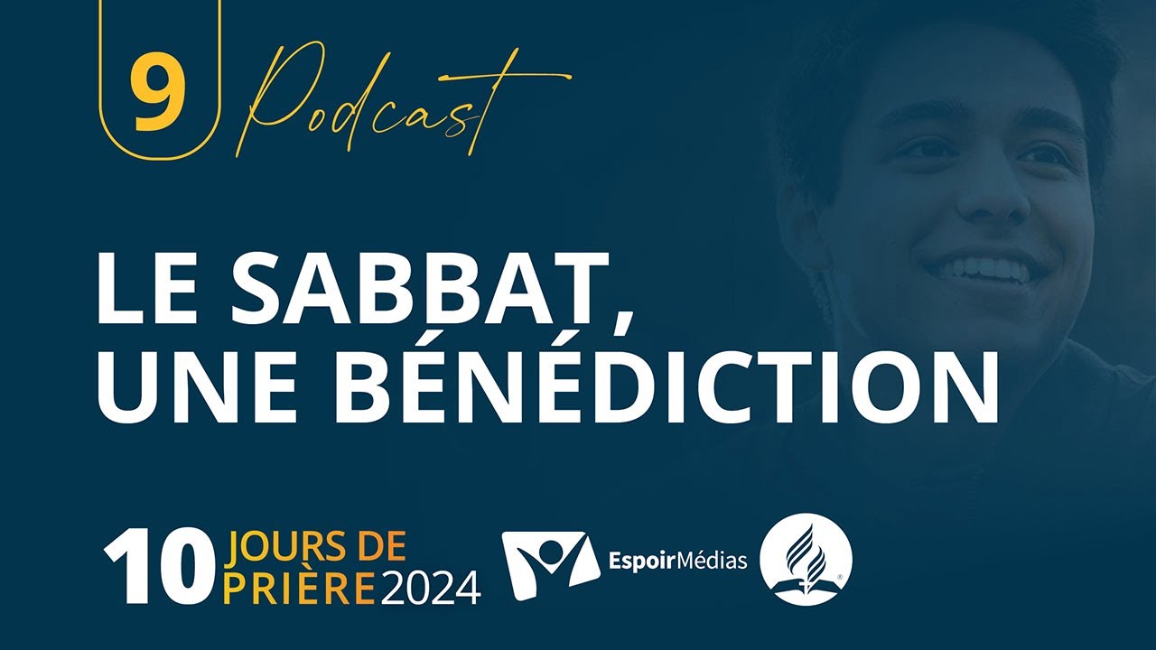 Le Sabbat Une Bénédiction 910 Podcast 10 Jours De Prière Youtube