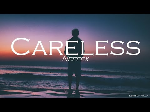NEFFEX-CARELESS (OFFICIAL VIDEO) - YouTube