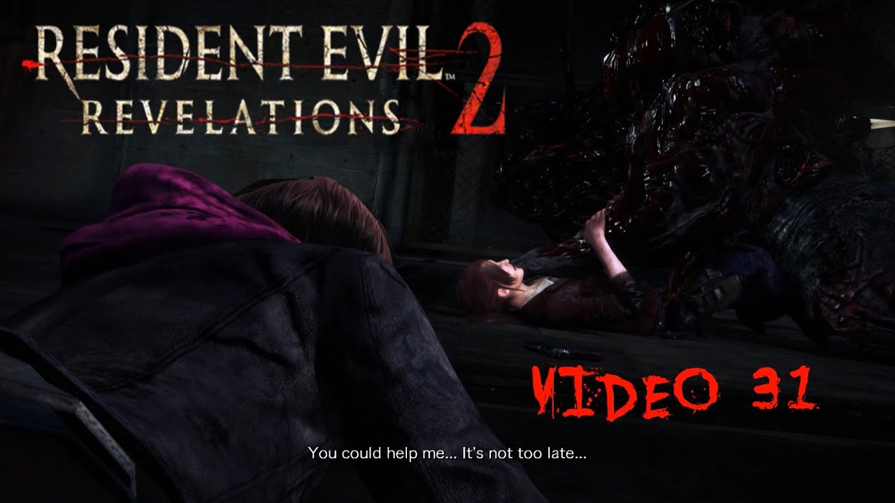 Resident Evil: Revelations 2 - 31 - Epic Final Battle with Neil Monster ...