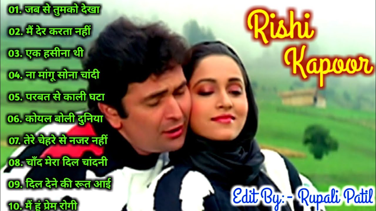Rishi Kapoor🌹🌹Evergreen Superhit Songs🌹🌹Best Of Rishi Kapoor🌹 Bollywood ...