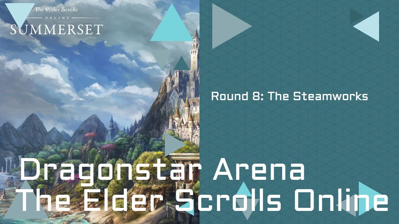 The Elder Scrolls Online - Dragonstar Arena - Round 8: The Steamworks ...