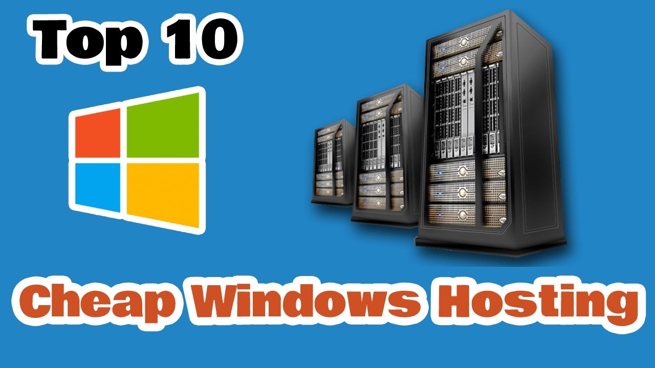 Top 10 Best Cheap Windows Hosting 2017 - 2018 - YouTube
