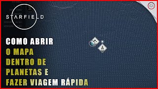 Starfield Como abrir o mapa dentro dos planetas e fazer... | Doovi