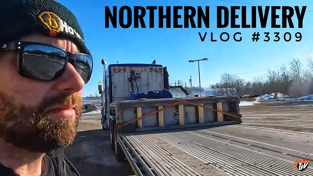NORTHERN DELIVERY | My Trucking Life | Vlog #3309 - YouTube