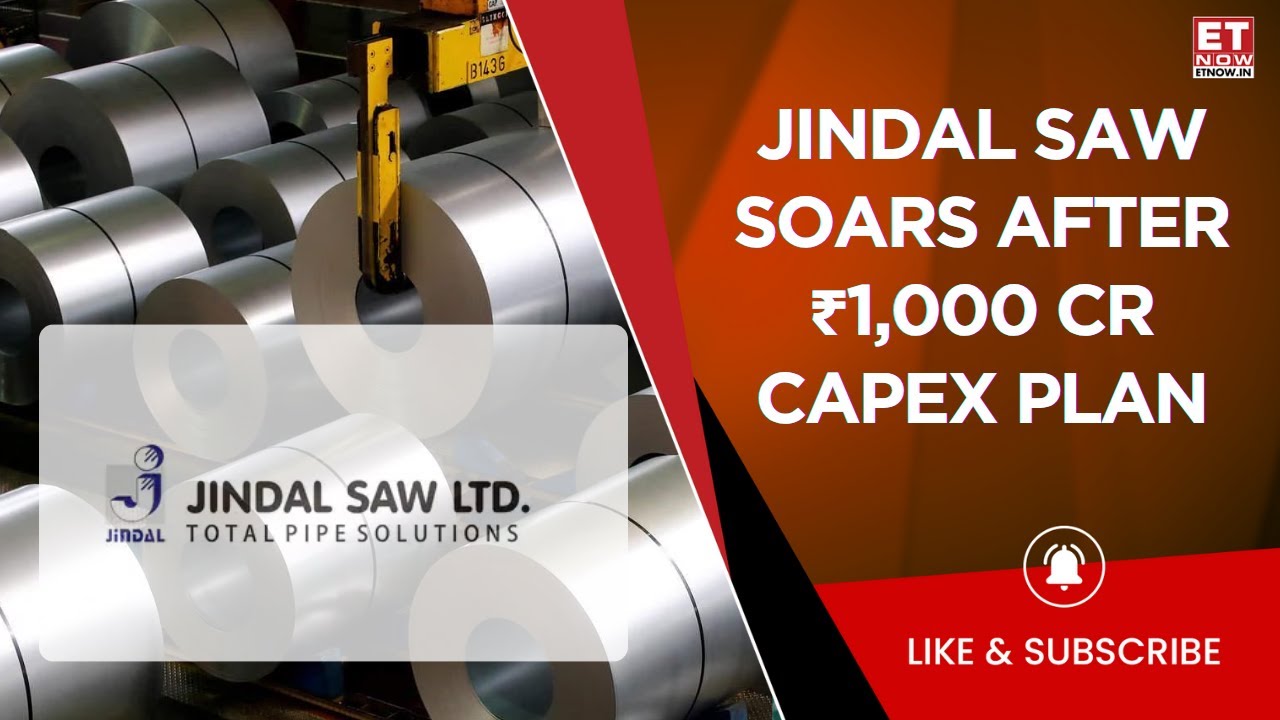 Jindal Saw Jumps On ₹1,000 Cr Capex Boost: JVs, Orders & Debt In Focus ...