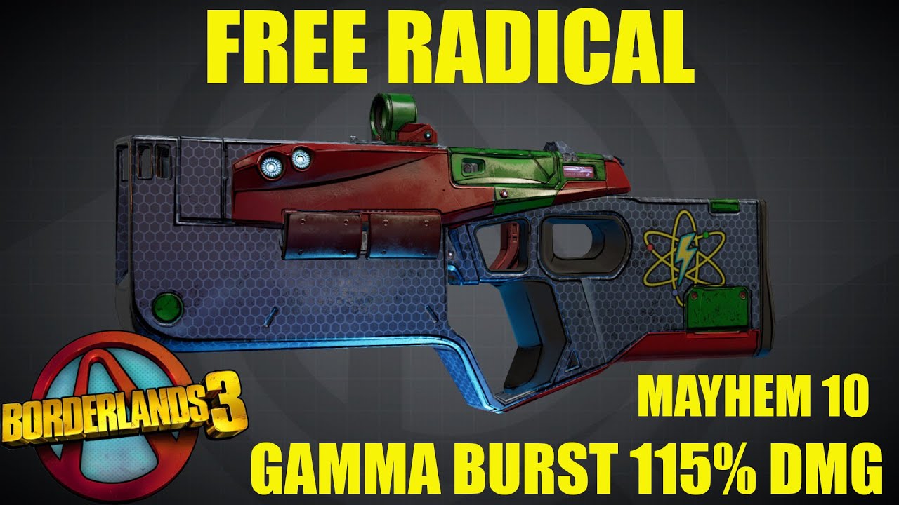 BL3 - LVL 72 - Free Radical - Gamma Burst 115% Radiation Damage ...