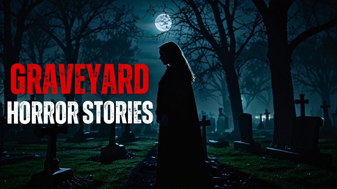 4 Disturbing TRUE Graveyard Horror Stories | Horror Tales - YouTube
