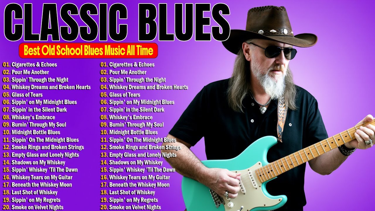 Whiskey Blues Music -BEST OLD SCHOOL BLUES MUSIC ALL TIME - Beautiful ...