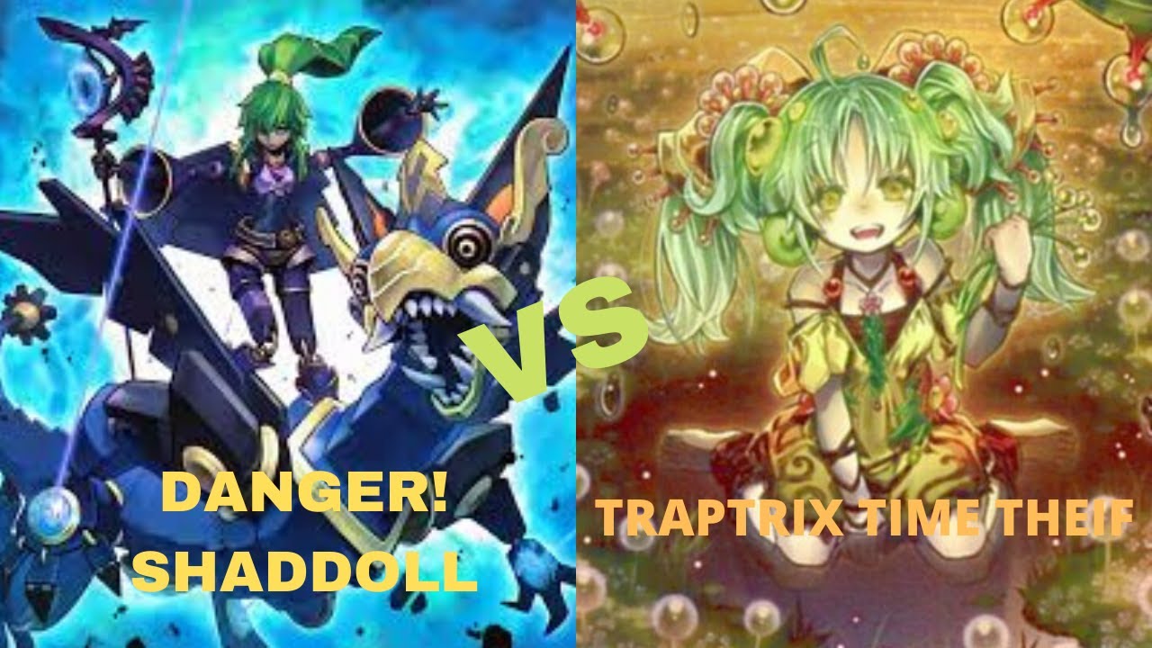 Danger Shaddoll (with new support) VS Traptrix Time Theif - YouTube