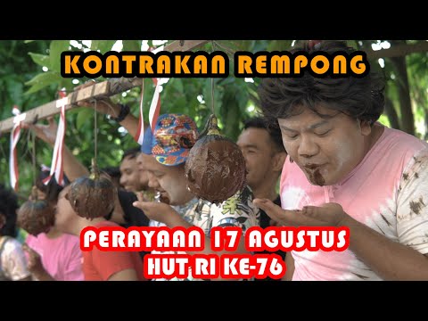 PERAYAAN 17 AGUSTUS HUT KE 76 REPUBLIK INDONESIA || KONTRAKAN REMPONG EPISODE 370