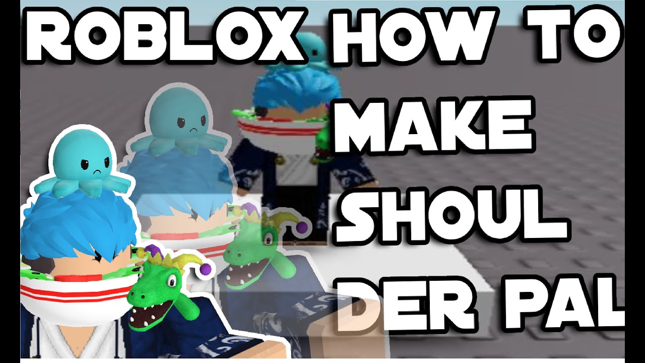 How to make shoulder pal in roblox studio ( 2022) - YouTube