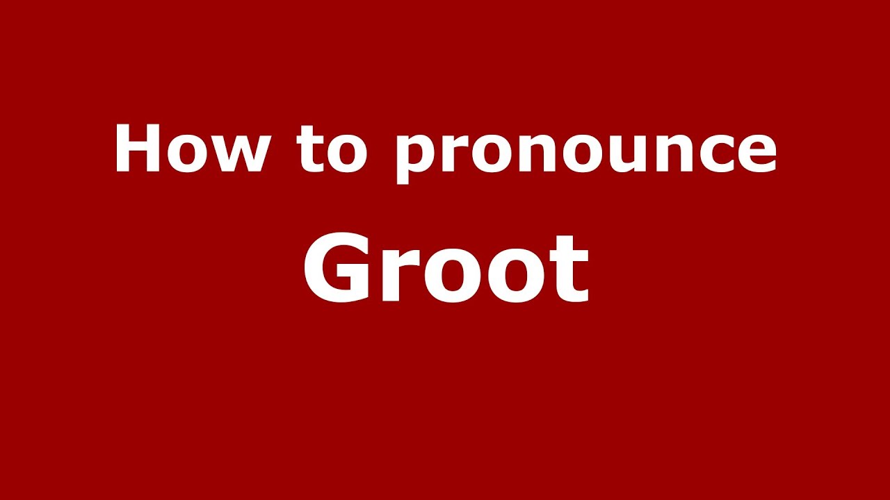 How to Pronounce Groot - PronounceNames.com - YouTube
