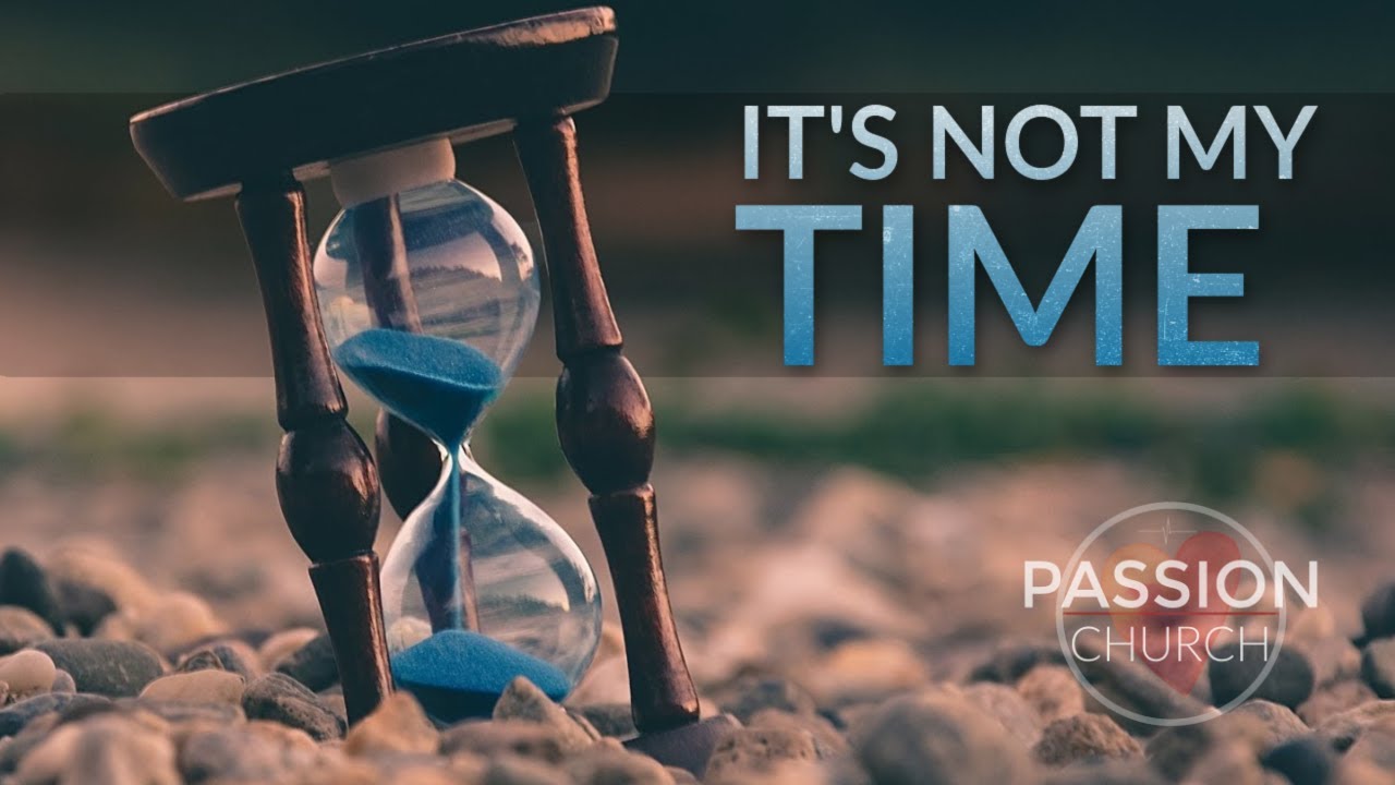 It's Not My Time - YouTube