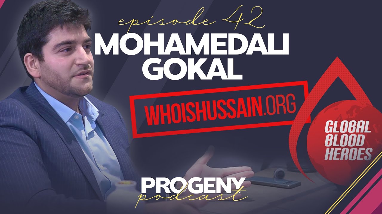 50,000 Blood donors in a day! & Who is behind Who is Hussain - Mohamedali Gokal | Progeny ...