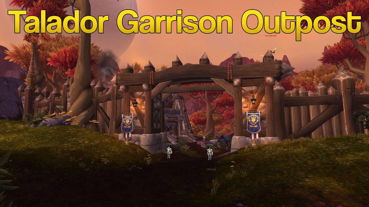 Talador Alliance Garrison Outpost - Warlords of Draenor Beta - YouTube