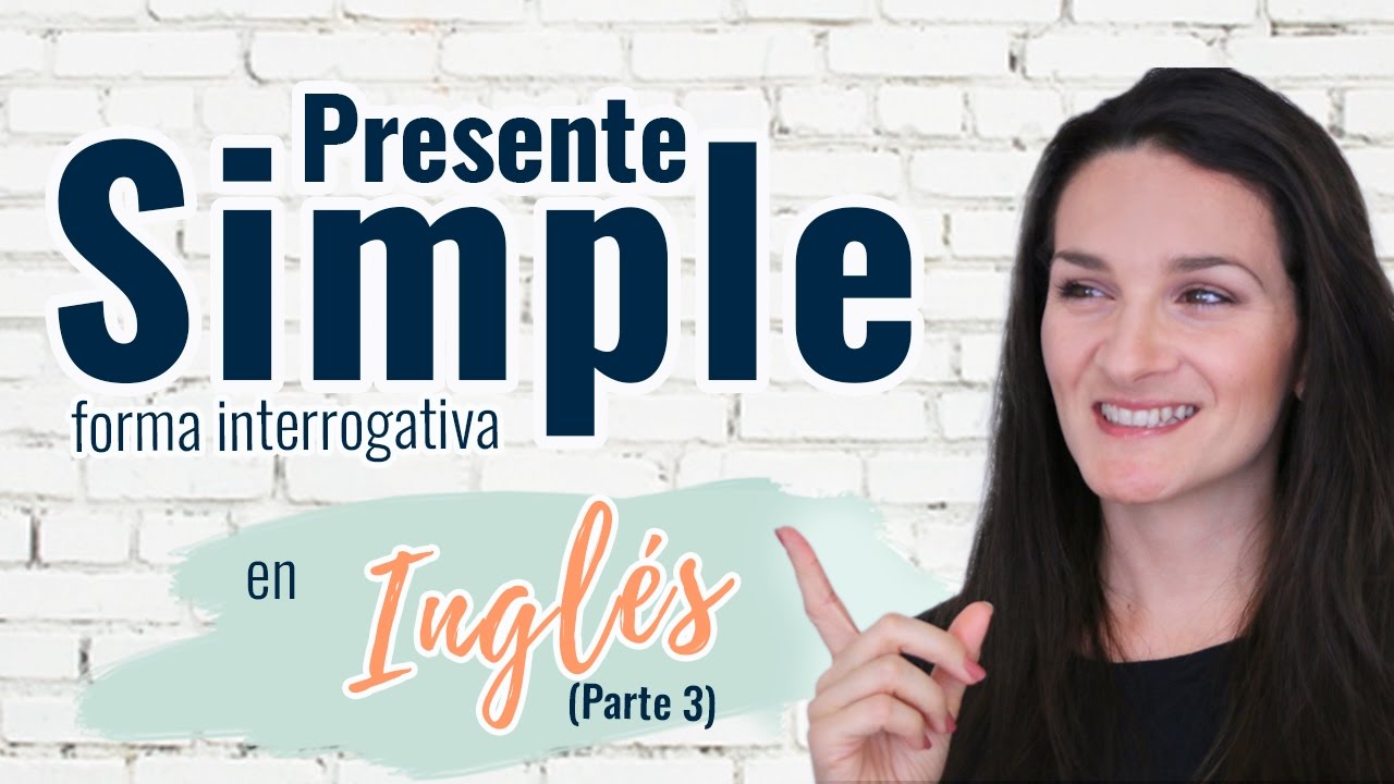 Explicaci n De La Estructura Interrogativa Del Presente Simple En explicaci-n-de-la-estructura-interrogativa-del-presente-simple-en