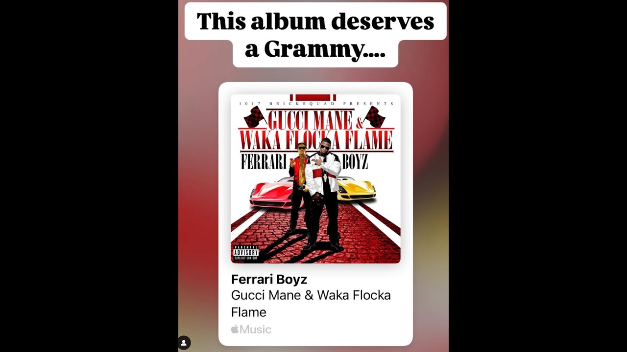 Gucci Mane & Waka Flocka's "Ferrari Boyz" Deserves A Grammy Livestream ...