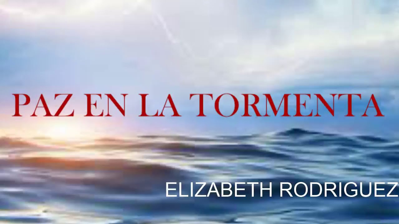 PAZ EN LA TORMENTA - YouTube
