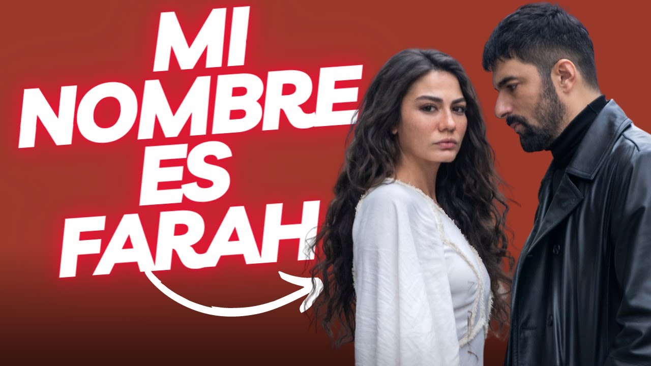 💥 Todo sobre MI NOMBRE ES FARAH la telenovela TURCA con Demet Özdemir y Engin Akyürek - YouTube