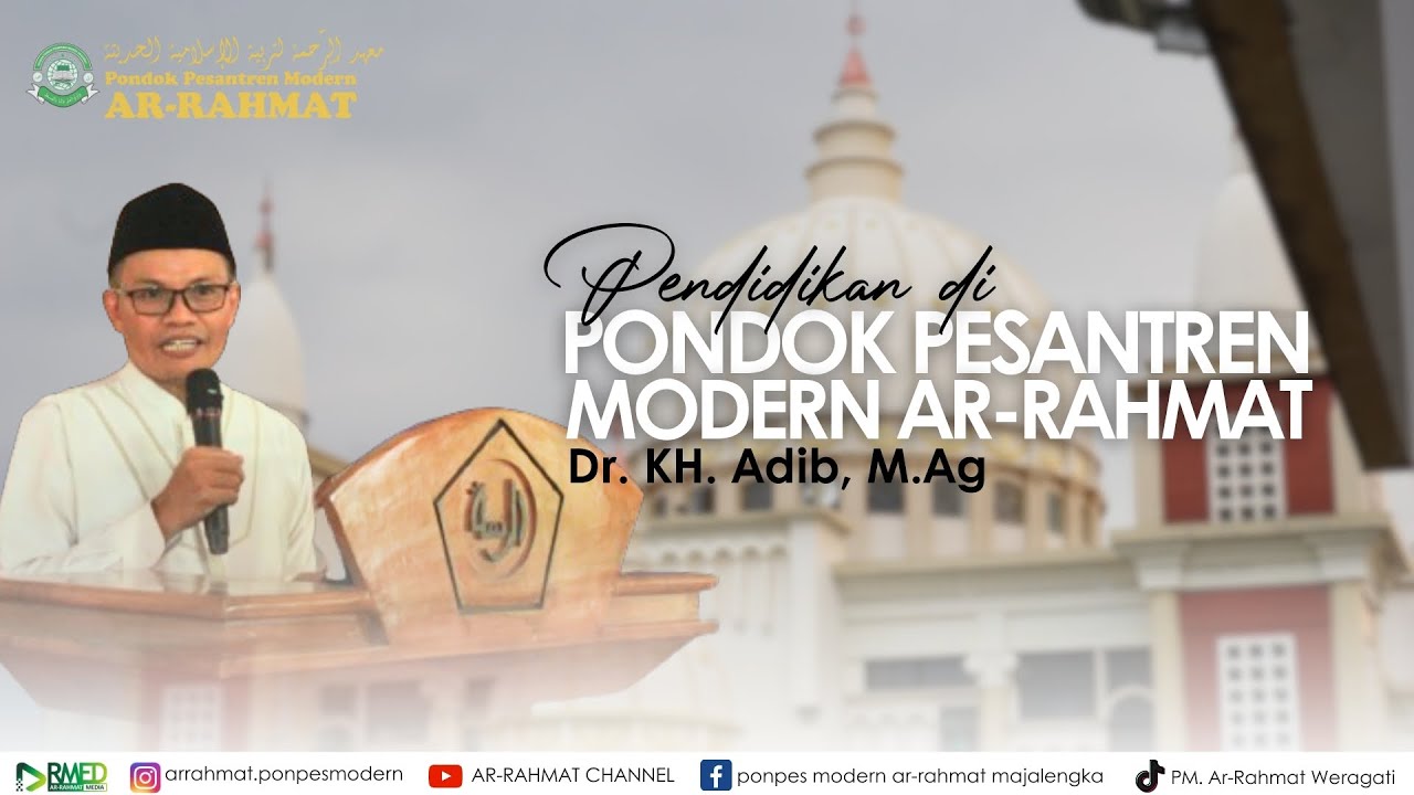 PENDIDIKAN PESANTREN MODERN AR-RAHMAT OLEH PENGASUH Dr. KH. ADIB, M.Ag ...