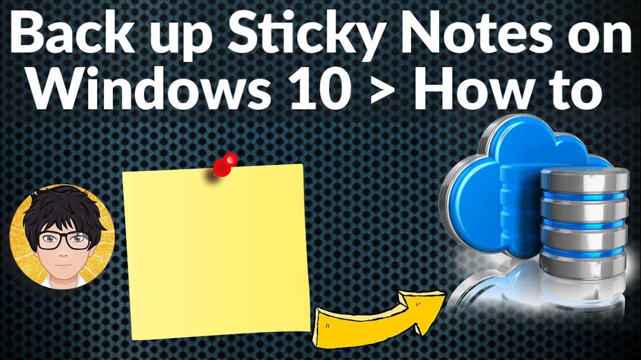 Back up Sticky Notes on Windows 10 | How to 💻⚙️🐞 - YouTube
