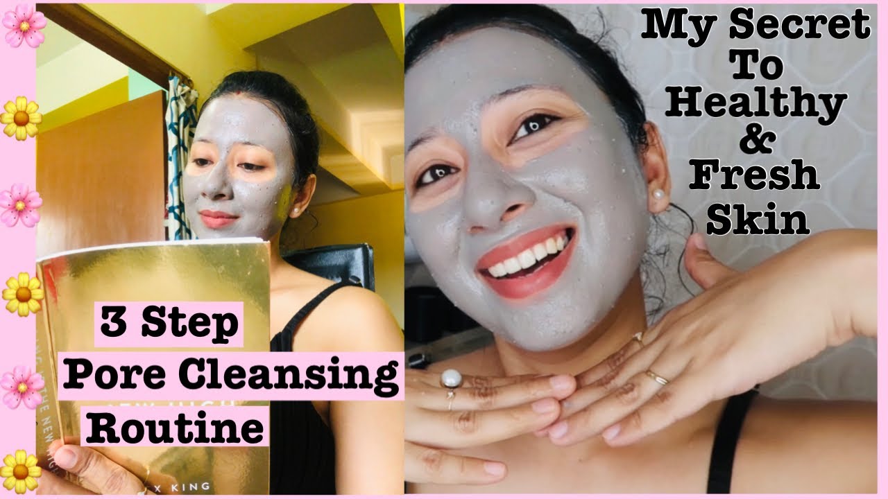 My 3 step deep pore cleansing routine to get healthy skin | REAL ...