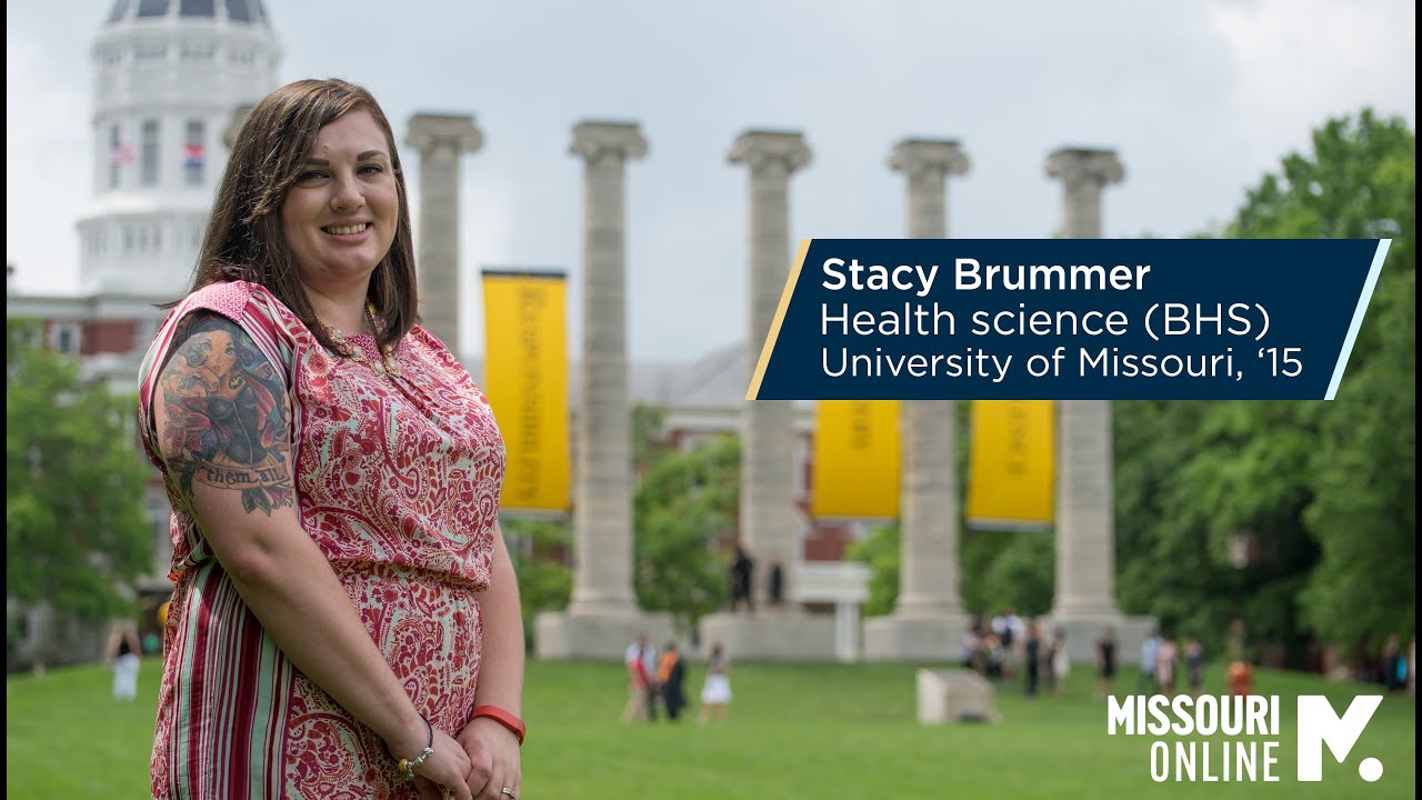 Stacy Brummer: Bachelor of health science ’15, University of Missouri ...