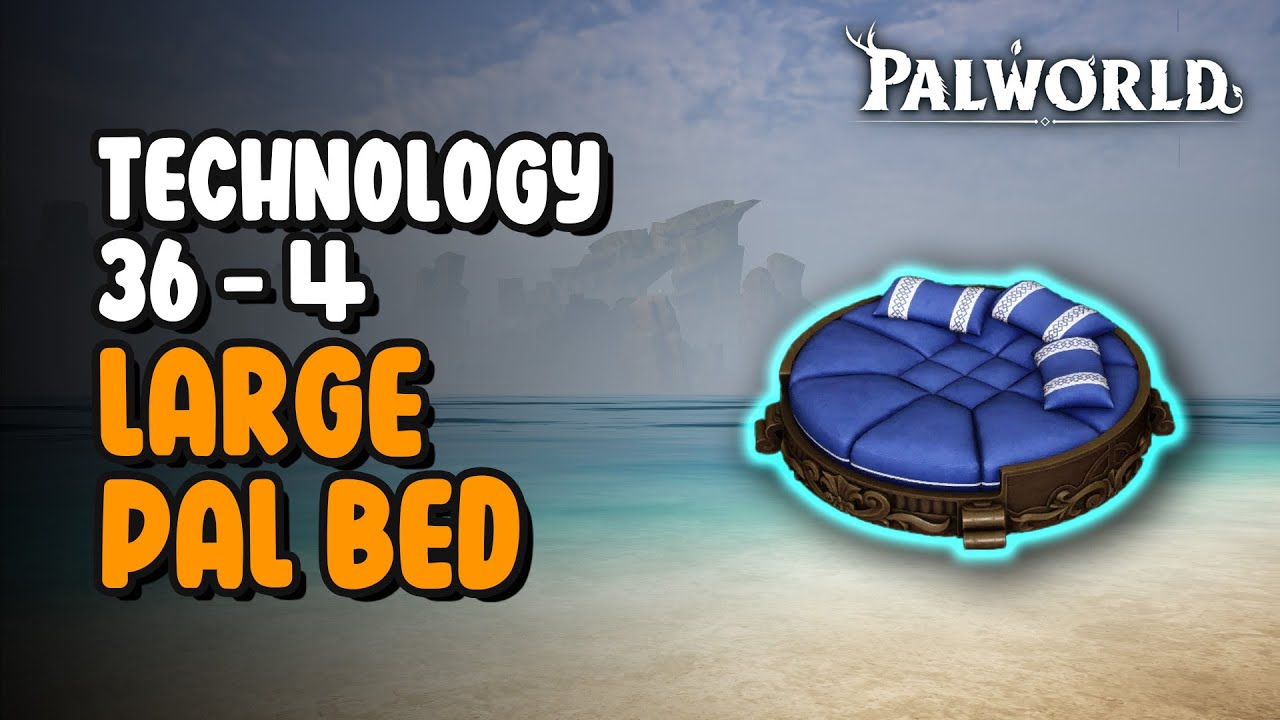 36-4 Large Pal Bed | Palworld - YouTube